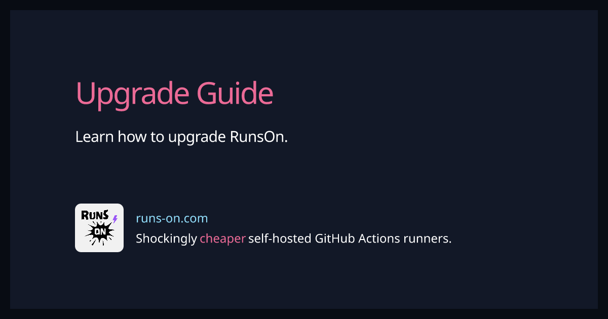 Upgrade Guide - RunsOn