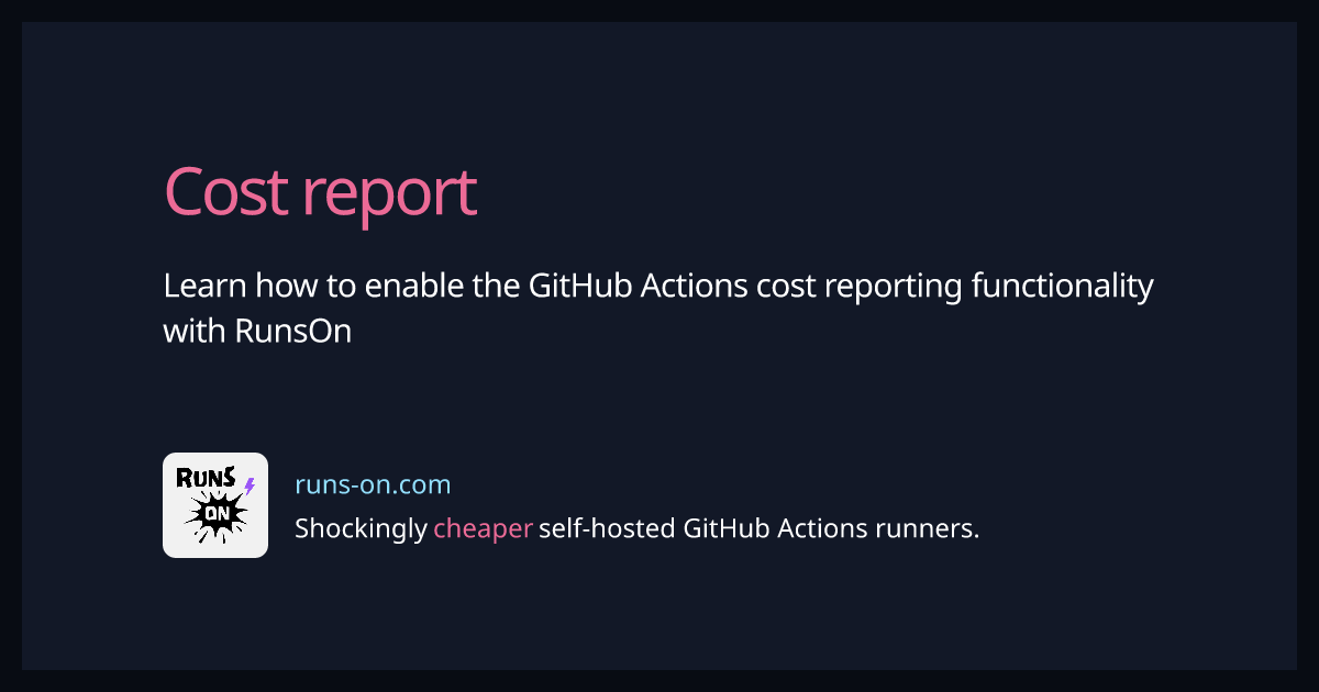 Cost report - RunsOn